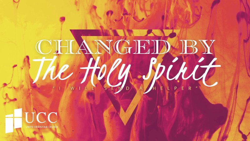 Changed By The Holy Spirit | Unity Christian Church | Cynthiana