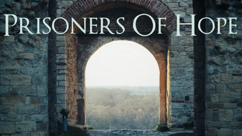 Prisoners Of Hope | Abundant Life UPC