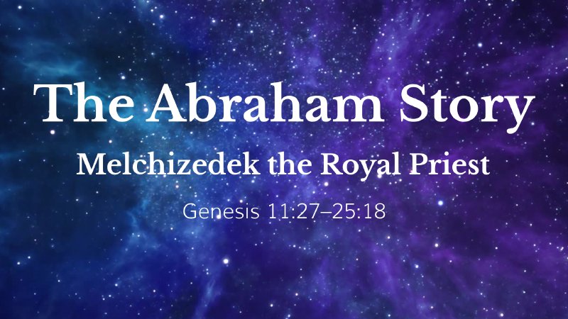 The Abraham Story Part 8: | Laughlin Community Church