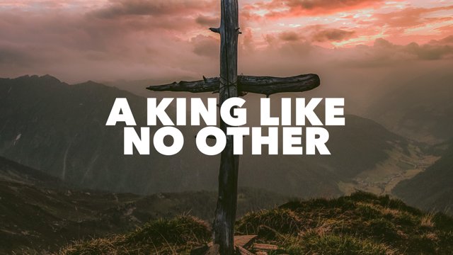A King Like No Other | North Central Church - Texas