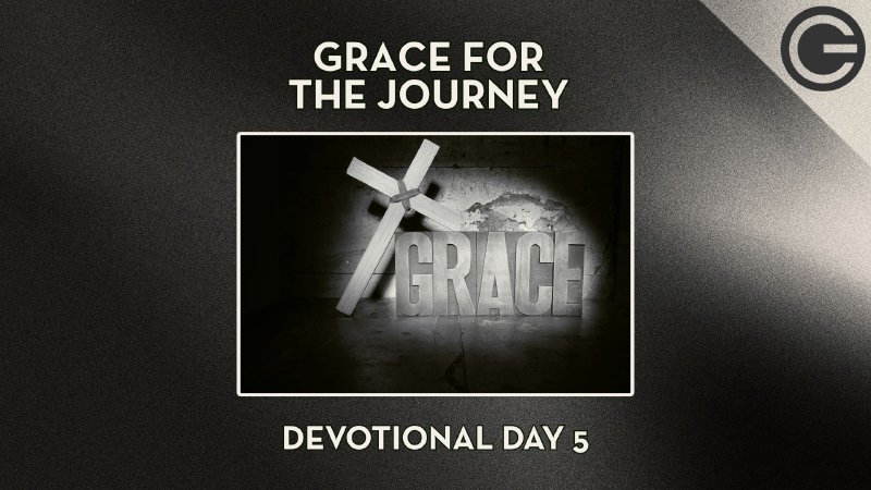 Suffering Devotional || Grace for the Journey | Grace Covenant Baptist ...