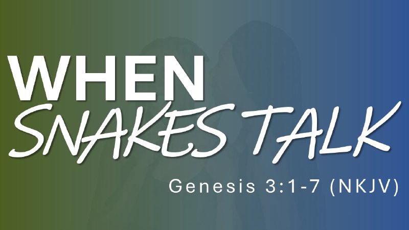 When Snakes Talk | Second Missionary Baptist Church