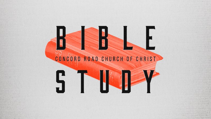 Wednesday Bible Study | Concord Road Church of Christ
