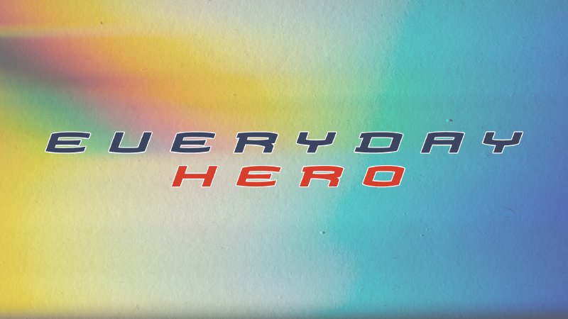 Everyday Hero | Church of the Shepherd