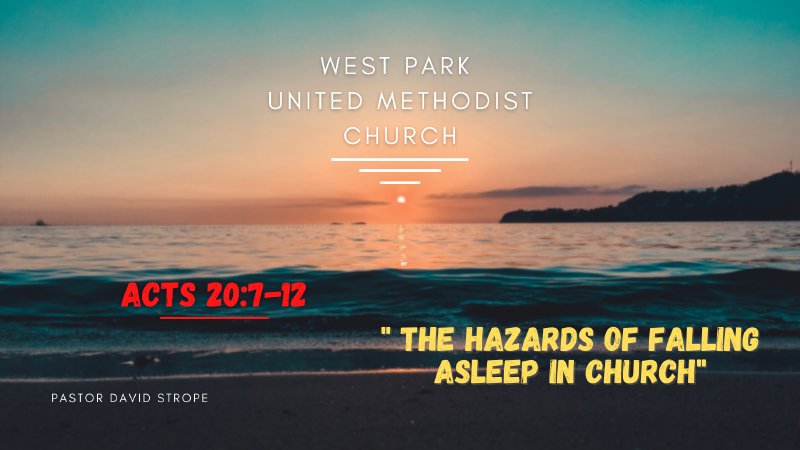 "The Hazards of Falling Asleep in Church" | West Park United Methodist ...
