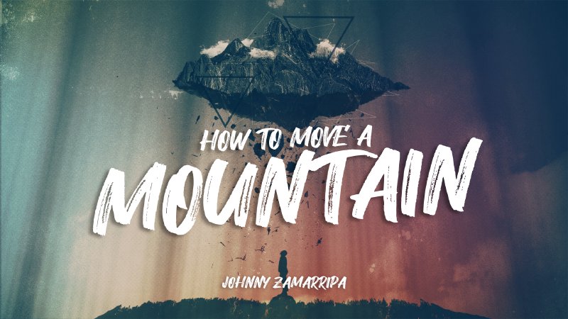How To Move A Mountain | Metanoya Church