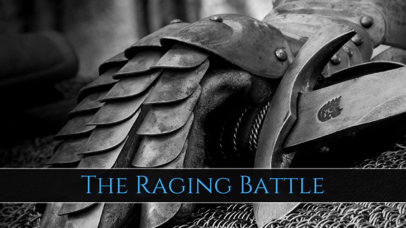 The Raging Battle | The Village Church