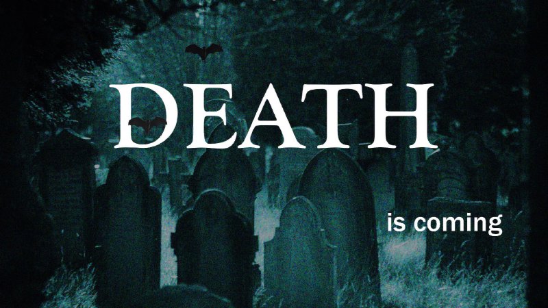 Death is Coming | Corner Fringe Ministries