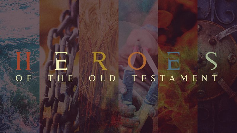 Heroes of the Old Testament | Apex