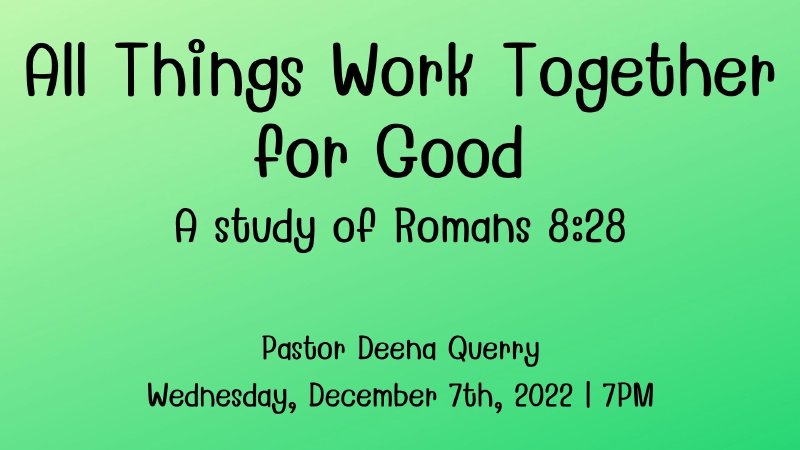 All Things Work Together For Good | Living Waters Christian Fellowship