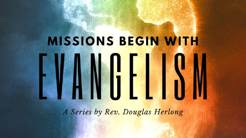 Missions Begin with Evangelism | St. John's Methodist Church of Aiken