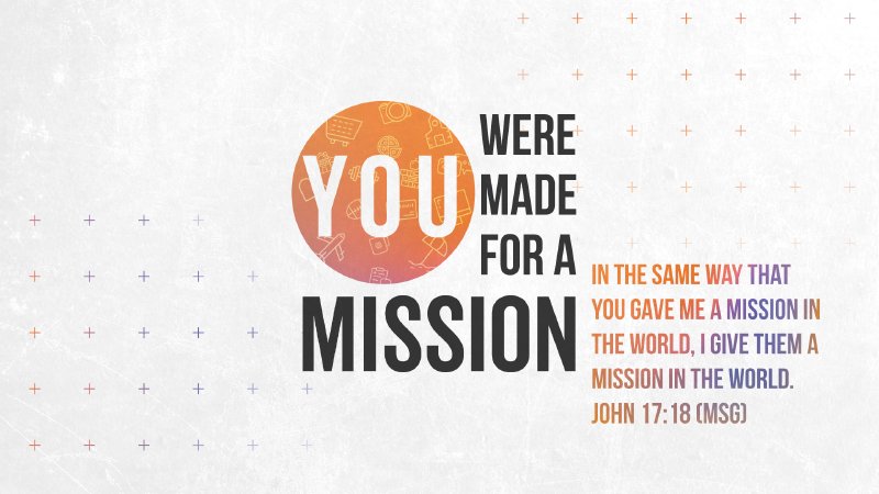 You Were Made For A Mission | North Side Baptist Weatherford