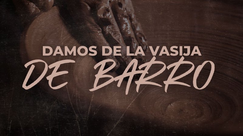Damos de la Vasija de Barro | Bishop Jeremiah Torres | House of ...
