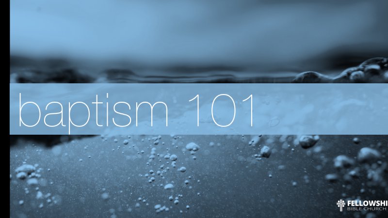 Baptism: Internal Transformation | Fellowship Bible Church - Columbia, SC