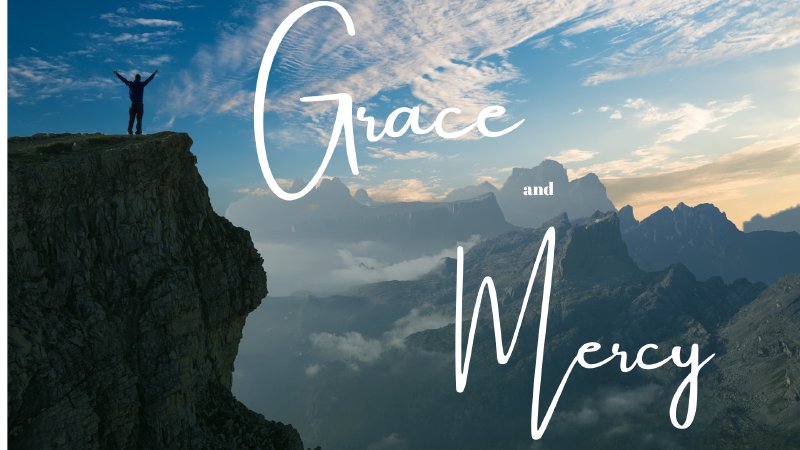 The Grace and Mercy of God | Black Oak Heights Baptist Church