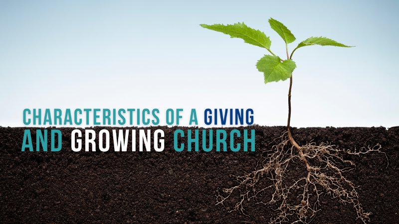 Characteristics of a Giving and Growing Church | Kissimmee Christian Church