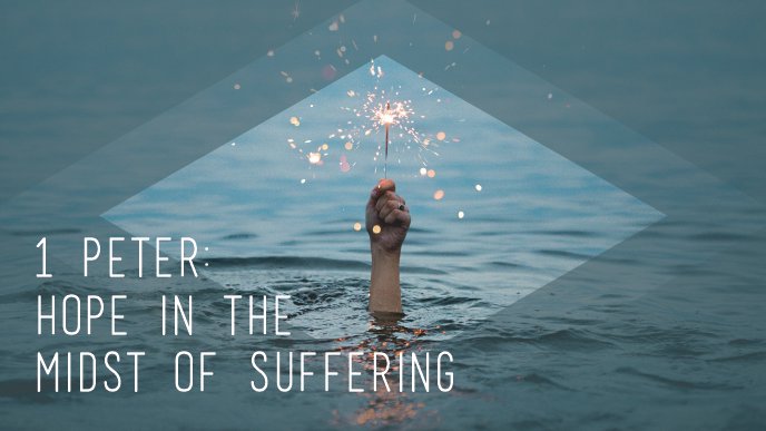 1 Peter: Hope In The Midst Of Suffering | Summit Ridge Church