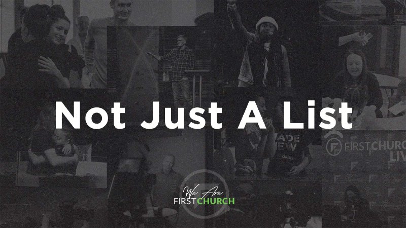 Not Just A List | First Church