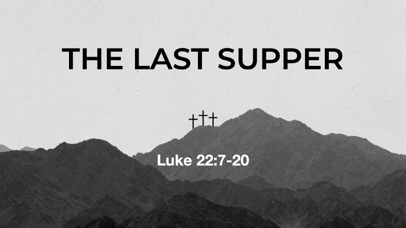 Good Friday: The Last Supper | New Palestine Bible Church