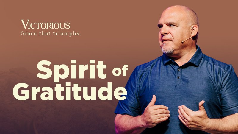 Spirit of Gratitude | First Baptist Church Peachtree City - GA