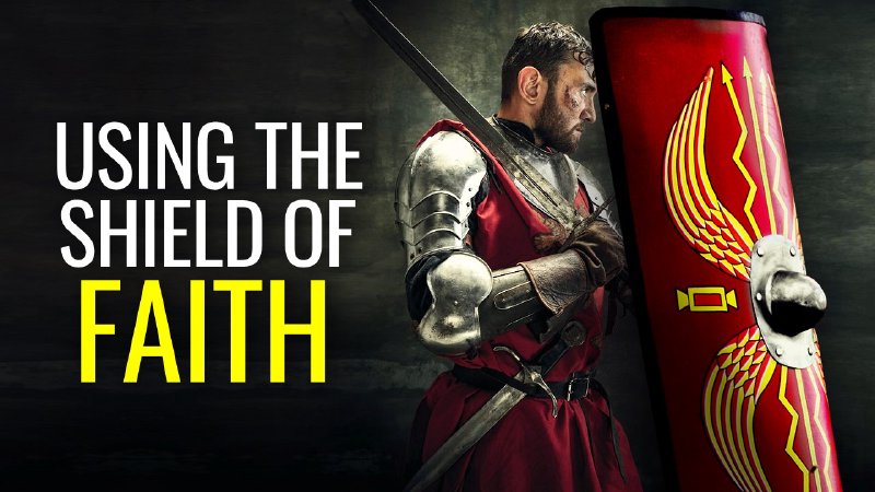 Using the Shield of Faith | Sean Pinder Ministries