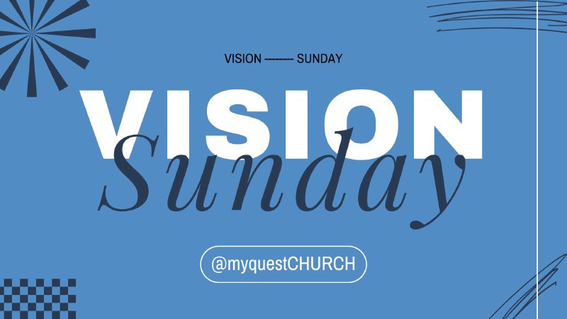 Vision Sunday | quest church