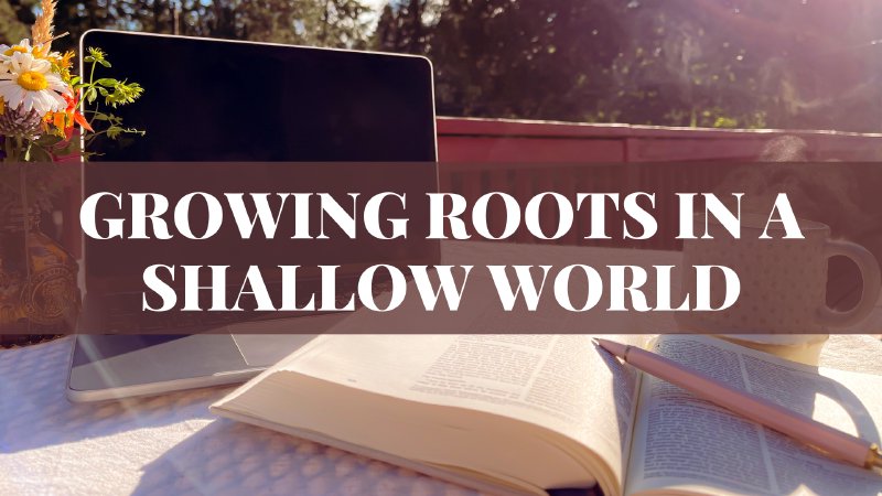 Growing Roots in a Shallow World - Psalm 92 | Southwest Hills Baptist ...