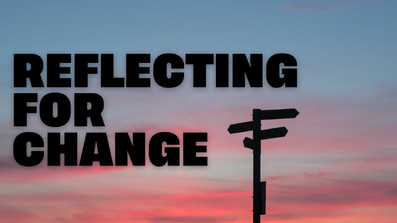Reflecting For Change | The Rock Church Temecula Valley