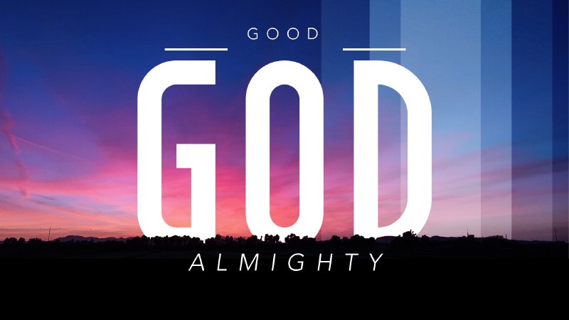 Good God Almighty | The Bridge