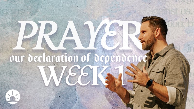 Prayer Wk 1 | Message Only | Dayspring Church - Auburn, Indiana