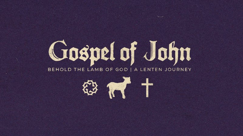 LENT: Behold the Lamb of God | Orchard Hill Church