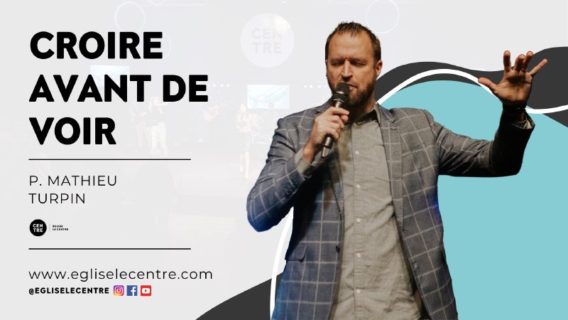 Croire avant de voir | Eglise Le Centre