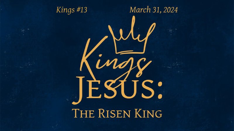Jesus: The Risen King | Turner Christian Church