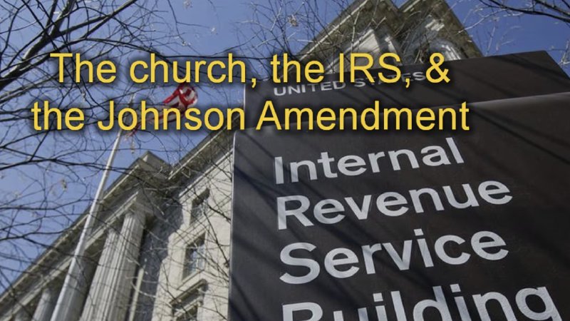 The Church, the IRS & the Johnson Amendment | Black Robe Ministry