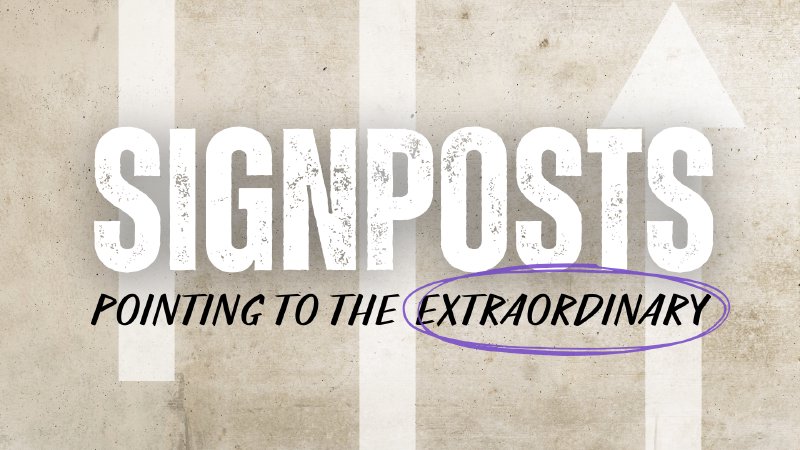 Signposts - Pointing to the Extraordinary | Breesport Baptist Church