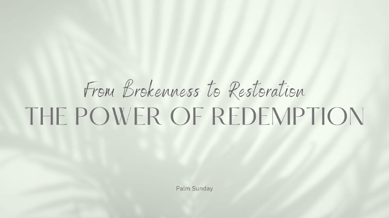 From Brokenness to Restoration: The Power of Redemption | Hub Church