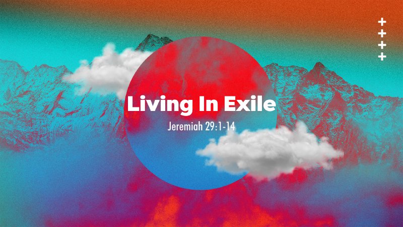 Living In Exile | Cornerstone Church - Casper
