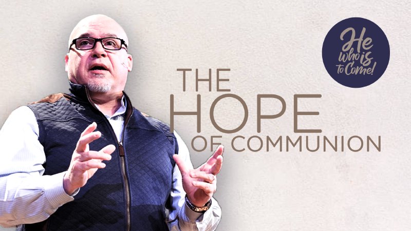 The Hope Of Communion | First Baptist Church Peachtree City - GA