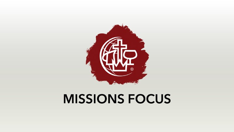 Mission Focus | Foothills Church