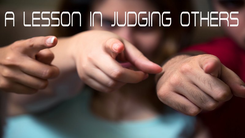 A Lesson in Judging Others | House On The Rock Family Church