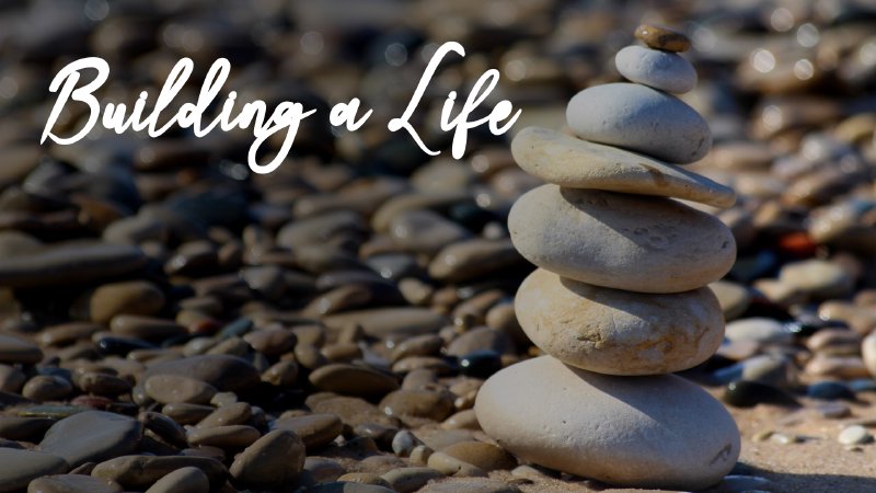 Building a Life | Camarillo UMC