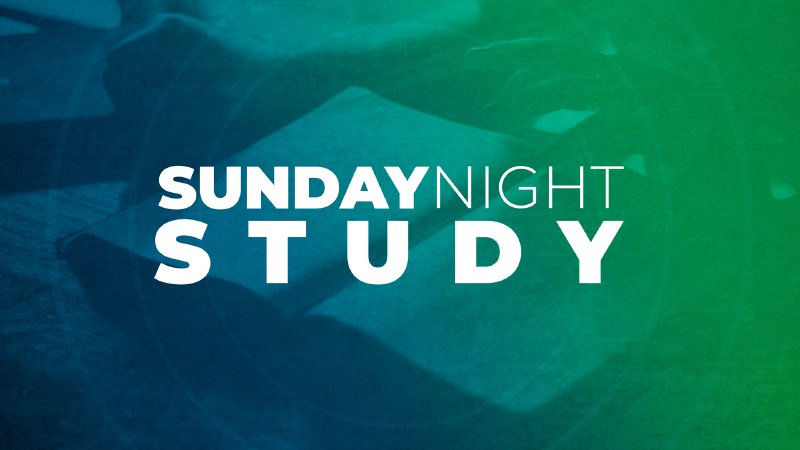 Sunday Night Study | Lewis Memorial Baptist Church
