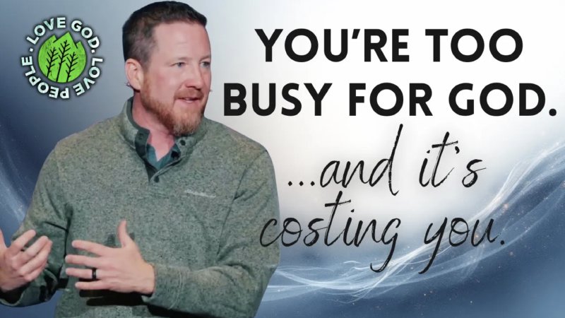 You're Too Busy For God....And It's Costing You! | The Orchard Church