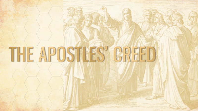 The Apostles' Creed | Trinity Life Community
