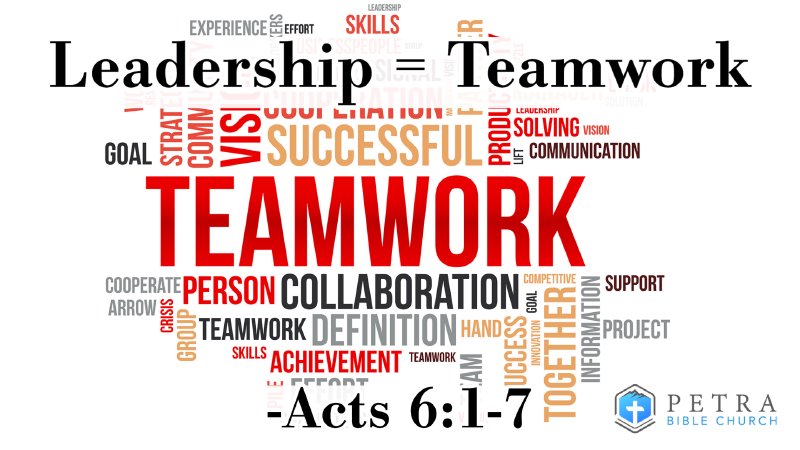 Leadership = Teamwork | Petra Bible Church Bozeman