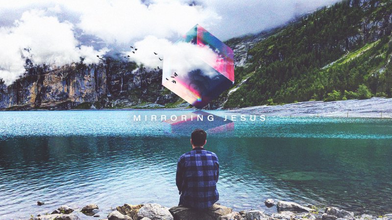 Mirroring Jesus | Edmonton Faith Nation