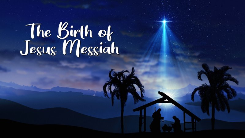 The Birth of Jesus Messiah | Family Church PC