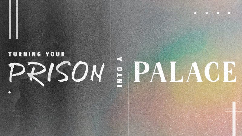 Turning Your Prison into a Palace | First Pentecostal Church of Pensacola
