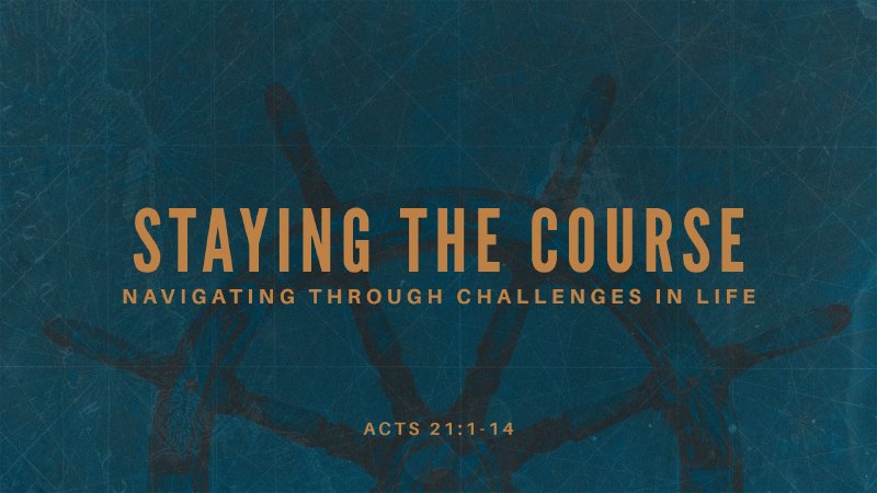 Staying The Course, Navigating Through Challenges in Life. | Kingman ...