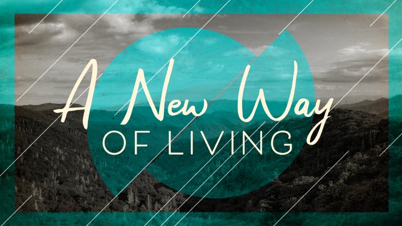 A New Way of Living | Discover Church